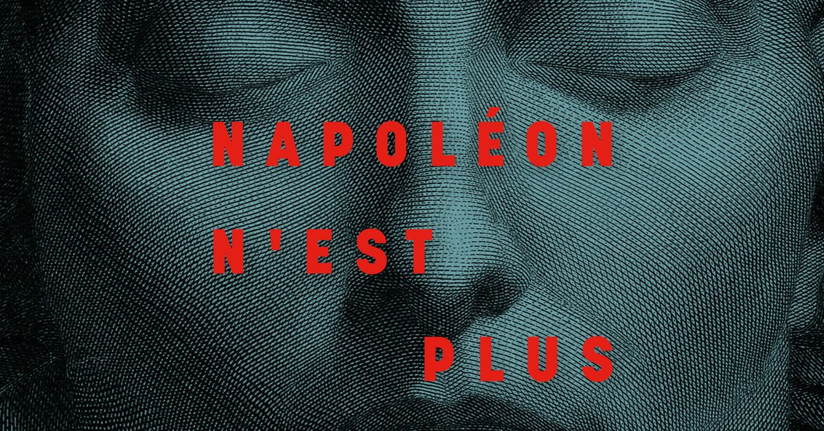 Napoléon n'est plus - Musée de l'Armée